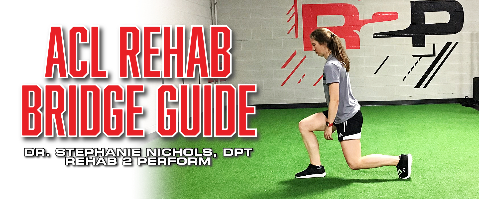ACL Bridge Guide: Phase 2 - Rehab 2 Perform Academy